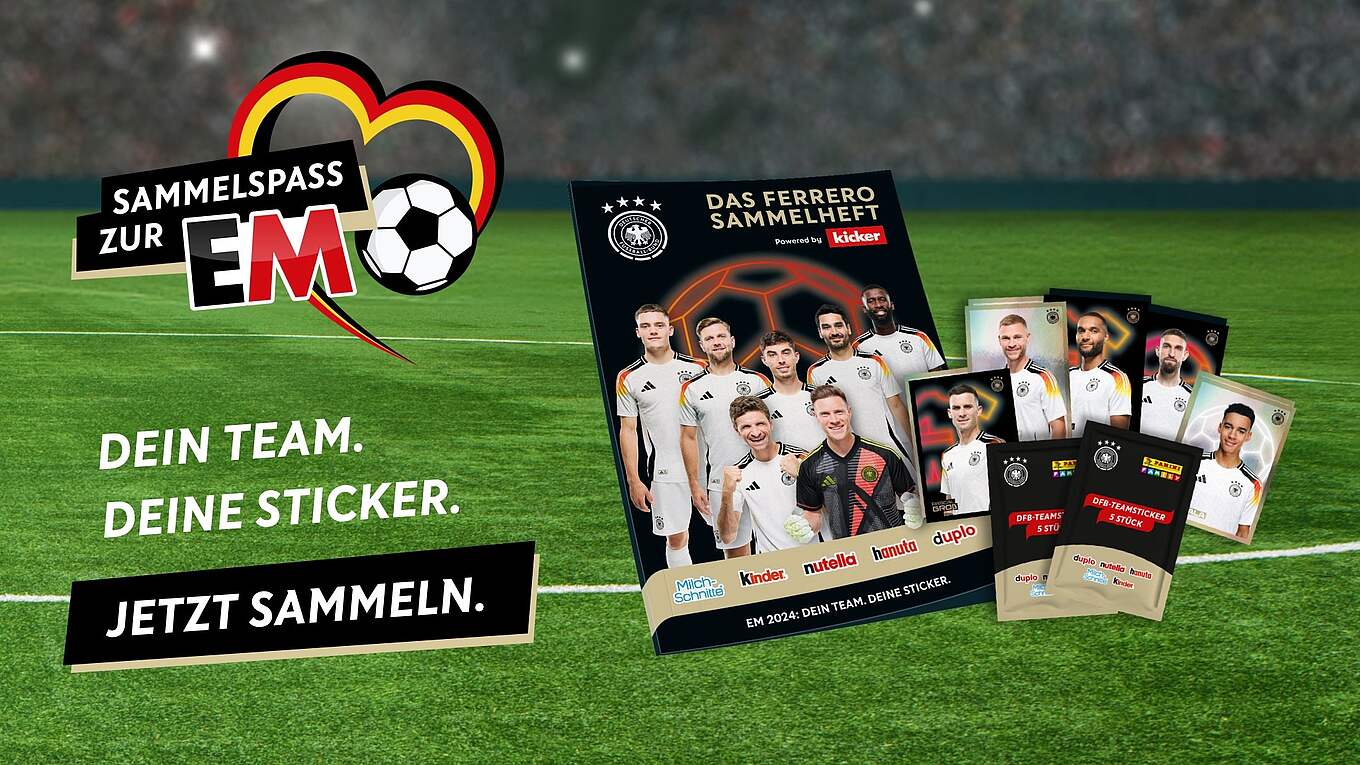 Ferrero-Aktion: "Sammelspaß zur EM" mit DFB-Teamstickern :: DFB ...